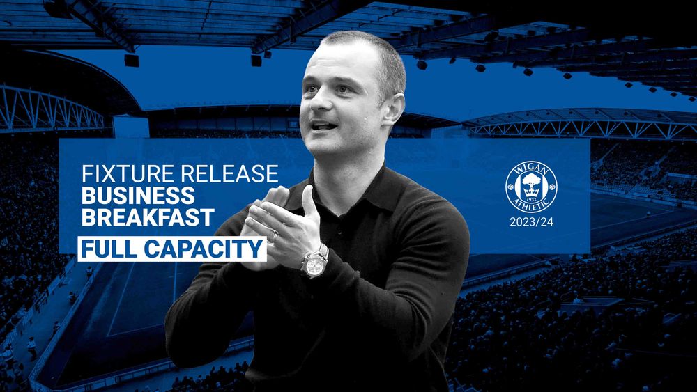 Wigan Athletic FC - Our Fixture Release Business Breakfast Is At Full ...