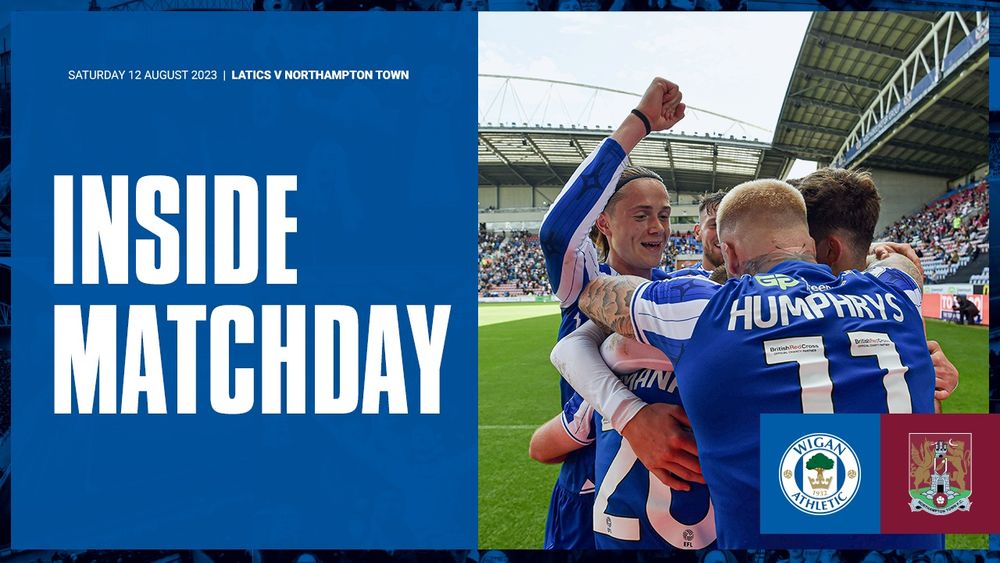 Wigan Athletic FC - Inside Matchday | Latics 2 Northampton Town 1